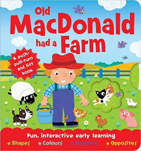 Old Macdonald had a farm [BOARD BOOK] [A PUSH-PULL-TURN AND LIFT BOOK ...