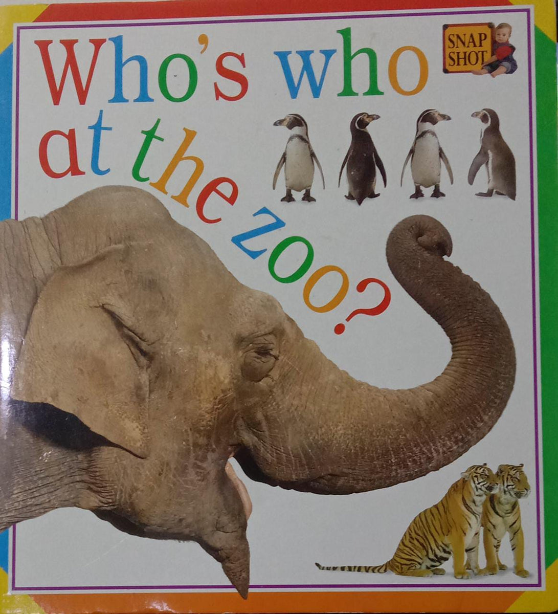 SNAP SHOT Who's who at the zoo? [BOARDBOOK] – Best Of Used Books