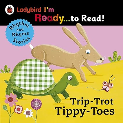 Trip-Trot Tippy-Toes: Ladybird I'm Ready to Read: A Rhythm and Rhyme S ...