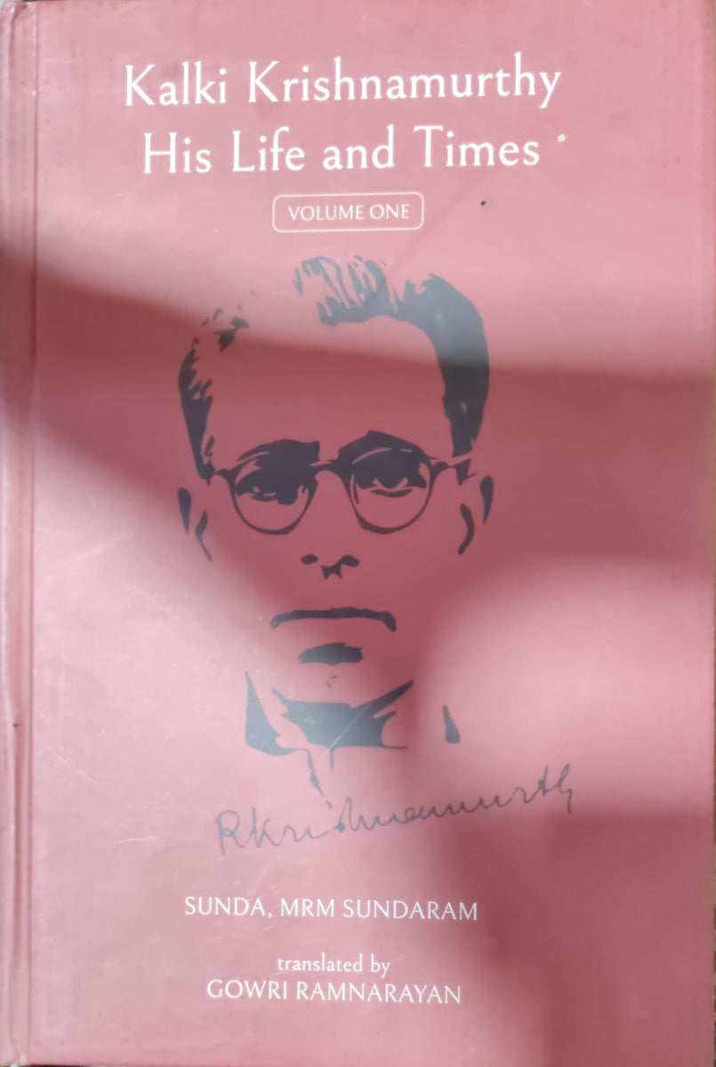 Kalki krishnamurthy: his life and times [volume 1] [hardcover] [rare b ...