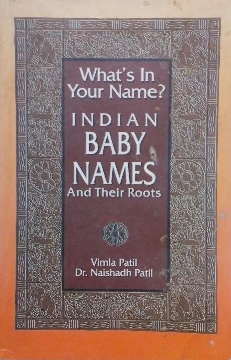 What's in your name?: indian baby names and their roots [rare books ...