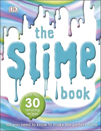 The Slime Book: All You Need to Know to Make the Perfect Slime – Best ...