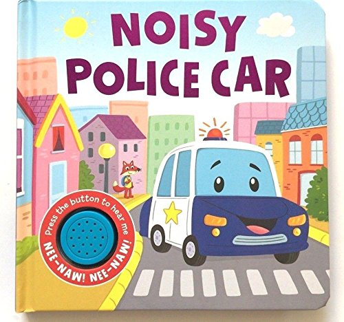 Noisy Police Car (SOUND BOOK) BOARD BOOK – Best Of Used Books