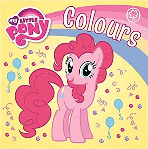 Colours (My Little Pony) Board Book – Best Of Used Books