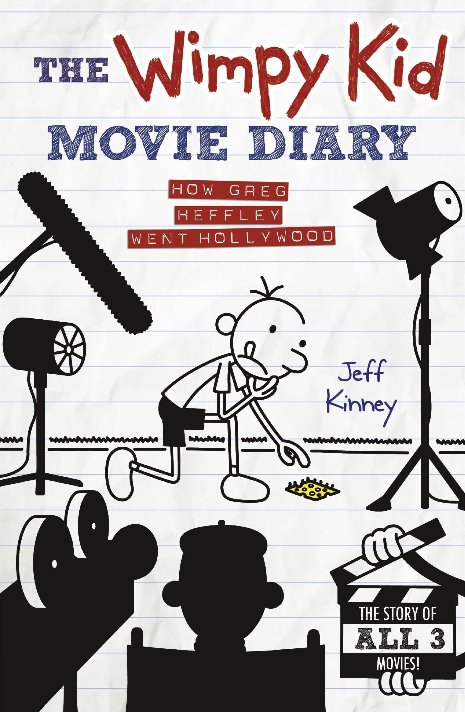 The wimpy kid movie diary: How greg heffley went hollywood by Jeff Kin ...