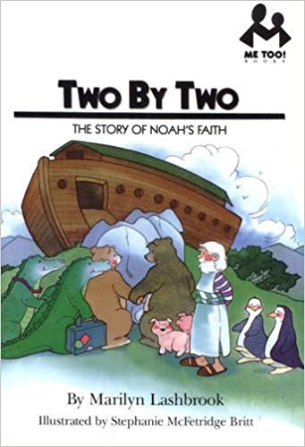 Two by Two: The Story of Noah's Faith (Me Too!) – Best Of Used Books