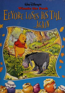 Eeyore Loses His Tail Again : (Disney's Winnie The Pooh) (Board book ...